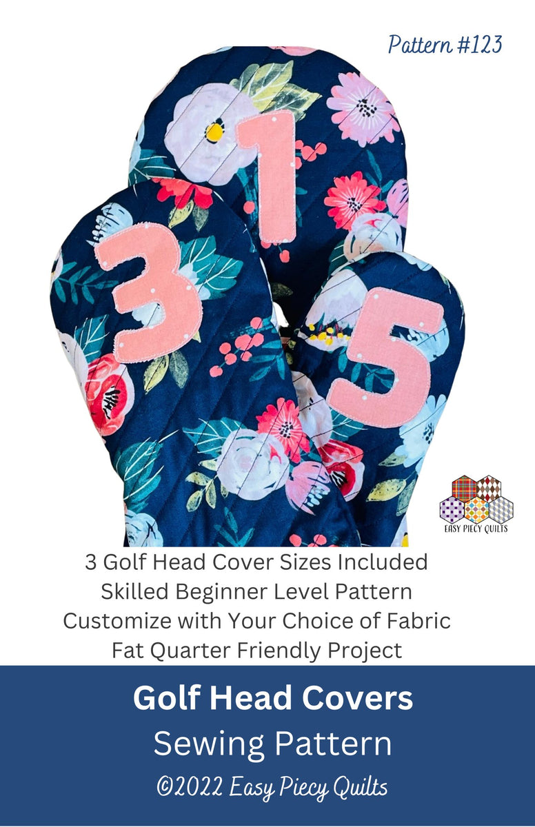 Quilted Golf Head Cover Pattern – Easy Piecy Quilts